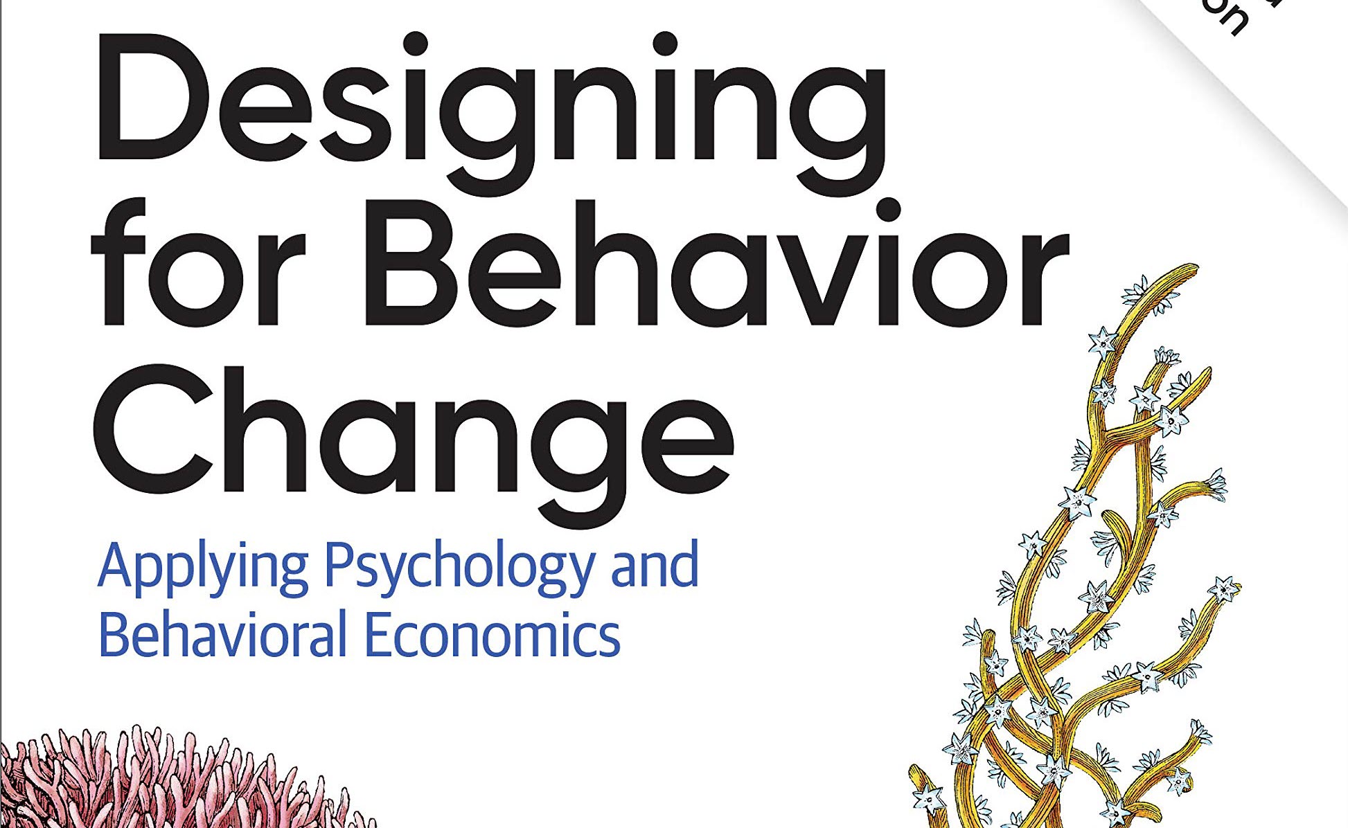 Designing for Behavior Change Applying Psychology and Behavioral ...